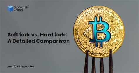 Soft Fork Vs Hard Fork A Detailed Comparison Blockchain Council
