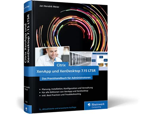 Citrix Xenapp Und Xendesktop 715 Ltsr Das Praxishandbuch Rheinwerk