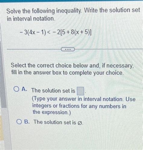 Solved Solve The Following Inequality Write The Solution Chegg Com