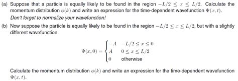 Solved A Suppose That A Particle Is Equally Likely To Be Chegg Com