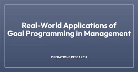 real world applications of goal programming in management slm self