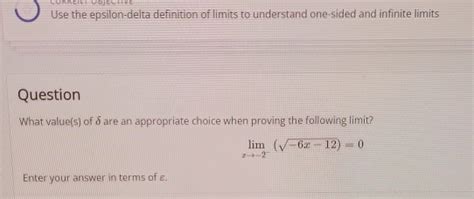Solved Current Objective Use The Epsilon Delta Definition Of Limits To Understand One Sided And