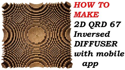How To Make A 2d Qrd N67 Inversed Diffuser Youtube How To Make A 2d Qrd N67 Inversed Diffuser Youtube