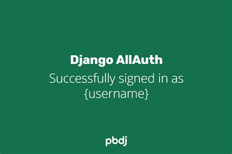 Disable “successfully Signed In As Username ” In Django Allauth Powered By Django