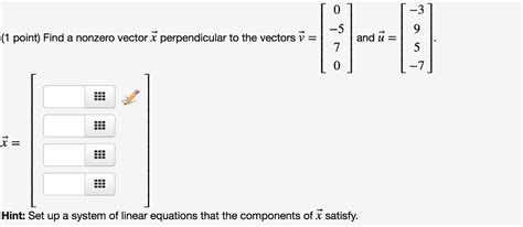 solved find a nonzero vector vector x perpendicular to the