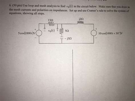Solved Use Loop And Mesh Analysis To Find V0 T In The
