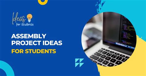 27 Assembly Project Ideas For All Level Students Updated 2024