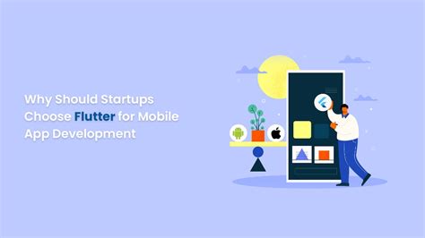 Why Should Startups Choose Flutter For Mobile App Development