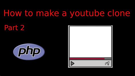 How To Make A Youtube Clone With Php Part 2 An Intro To Php And