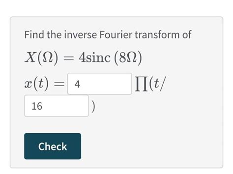 Solved Find The Inverse Fourier Transform Of X Ω 4sinc 8Ω