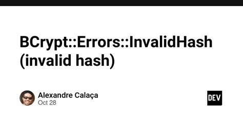 Bcrypterrorsinvalidhash Invalid Hash Dev Community