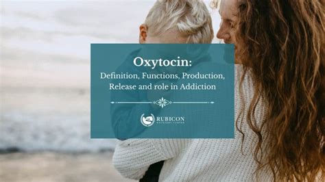 Oxytocin Addiction Definition Functions Production And More Nj