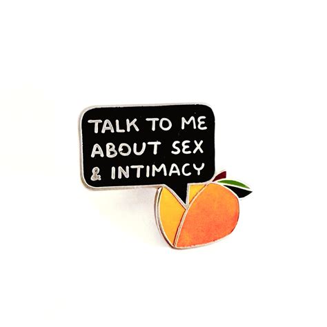 Talk To Me About Sex And Intimacy • Hard Enamel Advocacy Pin With Smooth