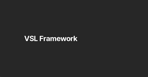 Vsl Framework