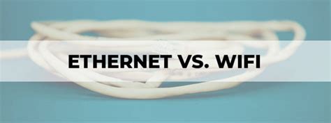 Ethernet Vs WiFi Which One Is Better For Your Needs The Tech Lounge
