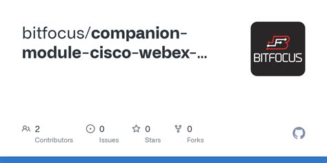 Github Bitfocuscompanion Module Cisco Webex Prototype