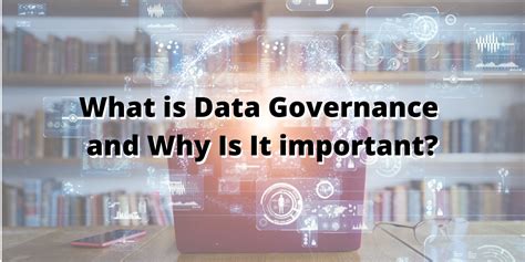 What Is Data Governance And Why Is It Important Sinag Solutions
