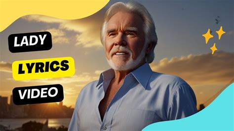 Lady Lyrics Video Kenny Rogers Lady Lyrics Video Kenny Rogers