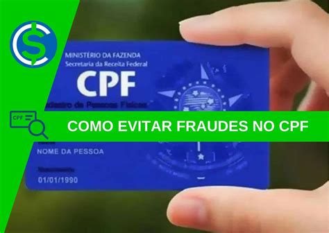 Como Evitar Fraudes No Cpf O Que é Cuidados E Como Descobrir