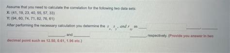 Solved Assume That You Need To Calculate The Correlation For