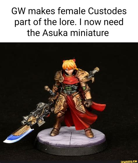 Gw Makes Female Custodes Part Of The Lore I Now Need The Asuka