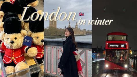🇬🇧 런던 겨울 여행 Vlog 런던 크리스마스 마켓 🎄 화려한 겨울 런던에서 3박 4일 리젠트거리 뮤지컬 피쉬앤칩스 그리고 베이글 사다가 버스를 놓치다
