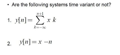 Solved Are The Following Systems Time Variant Or Not 1