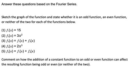 Solved Answer These Questions Based On The Fourier Series Chegg Com