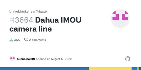Dahua Imou Camera Line · Blakeblackshear Frigate · Discussion 3664 · Github