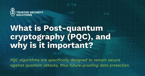 How Pqc Can Protect Your Data In Quantum Computing Trusted Security Solutions Posted On The