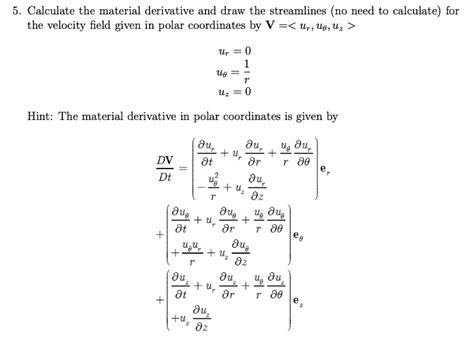 5 Calculate The Material Derivative And Draw The Streamlines No Need To Calculate For The