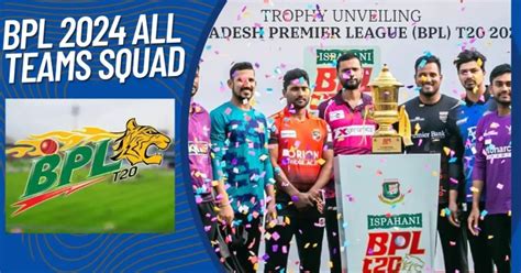 Bpl 2024 All Teams Squad Archives Today Cricket Match
