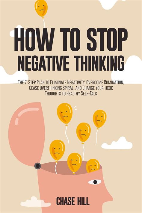 Amazon Com How To Stop Negative Thinking The Step Plan To Eliminate Negativity Overcome