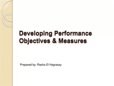 PPT Developing Performance Objectives Measures PowerPoint Presentation ID