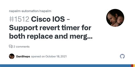 Cisco Ios Support Revert Timer For Both Replace And Merge Configuration · Issue 1512 · Napalm