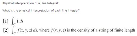 Solved Physical Interpretation Of A Line Integral What Is Chegg Com