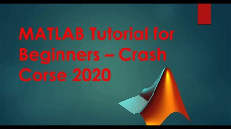 Matlab Tutorial For Beginners To Advanced Crash Course 2020 Part 1 Crash Course Tutorial