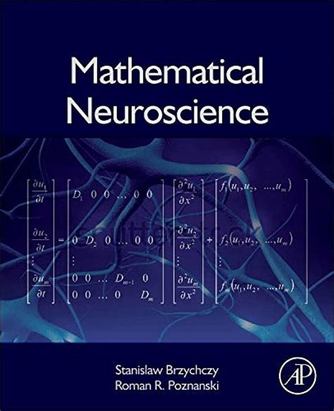 Mathematical Neuroscience 9780124114685 Medicine And Health Science
