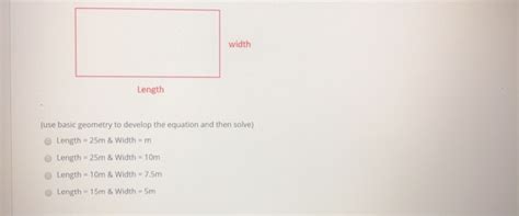 solved width length use basic geometry to develop the