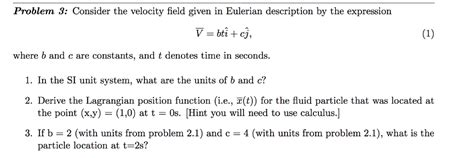 Solved Consider The Velocity Field Given In Eulerian