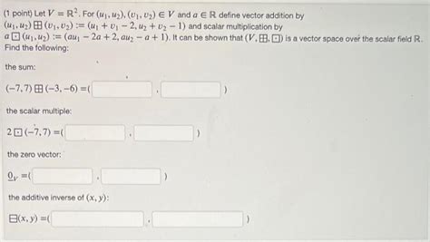 Solved 1 Point Let V R2 For U1 U2 V1 V2 V And AR Chegg Com