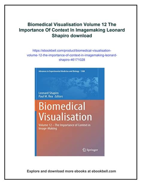 Biomedical Visualisation Volume 12 The Importance Of Context In Imagemaking Leonard Shapiro Pdf