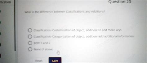 Question 20 What Is The Difference Between Classifications And Additions Classification