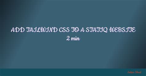 Add Tailwind CSS To A Statiq Website