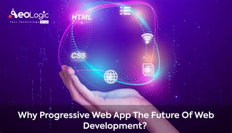 Why Progressive Web App Is The Future Of Web Development