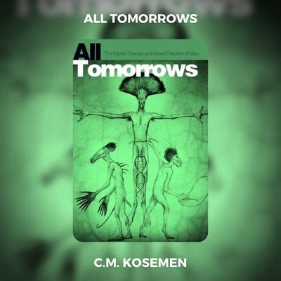 All Tomorrows Pdf Download By Cm Kosemen