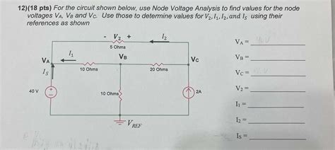 Solved 12 18 Pts For The Circuit Shown Below Use Node Chegg Com