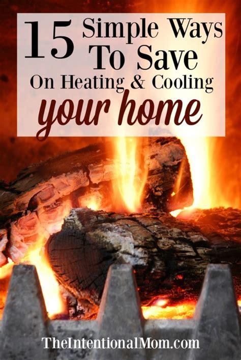 15 Simple Ways To Save On Heating And Cooling Your Home
