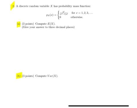 Solved 2 A Discrete Random Variable X Has Probability Mass