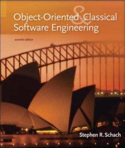 Object Oriented And Classical Software Engineering By Stephen R Schach 2006 Hardcover For